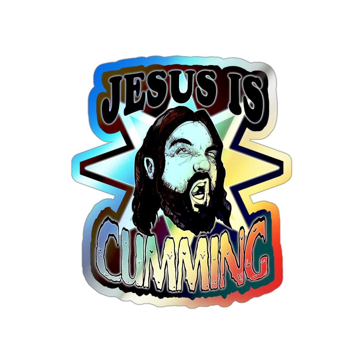 Jesus Is Cumming Holographic Die-cut Stickers – Ludwig Van Bacon